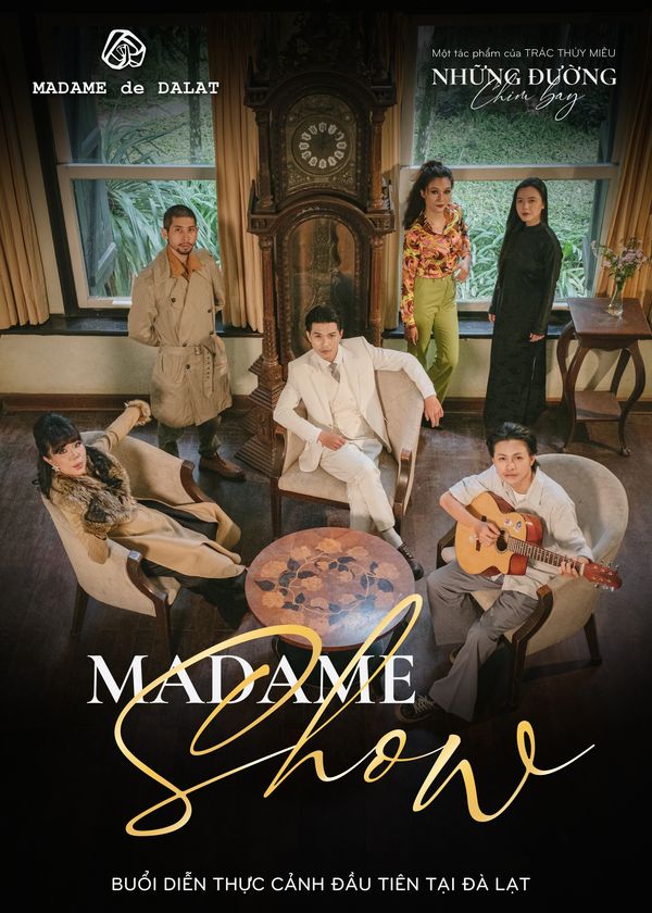 MADAME SHOW - NHỮNG ĐƯỜNG CHIM BAY | Bán vé hòa nhạc, phim ảnh, kịch ...